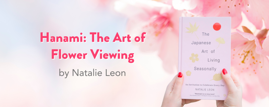 Hanami: The Art of Flower Viewing - Watkins Publishing