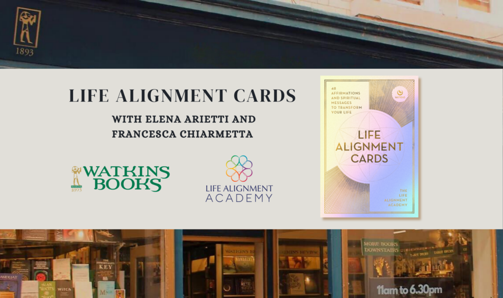 July 6th – Life Alignment at Watkins Bookshop - Watkins Publishing