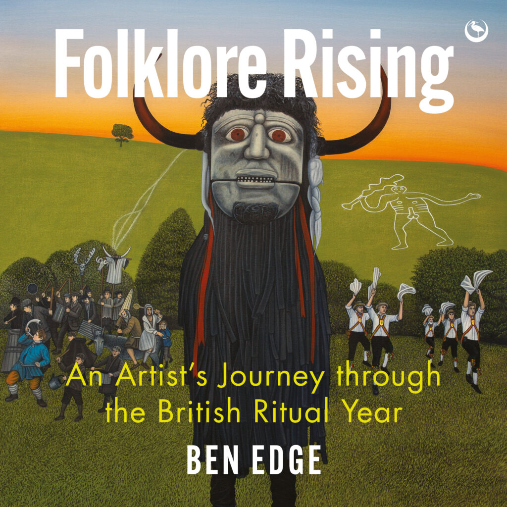 Folklore Rising: An Artist’s Journey Through the British Ritual Year ...